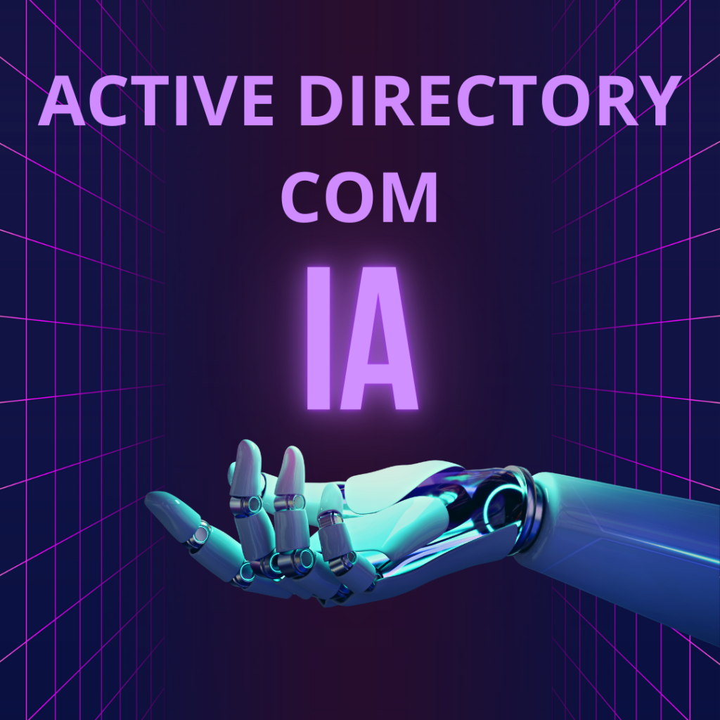 Desafio Desenho e Administração do Active Directory com Inteligência ...
